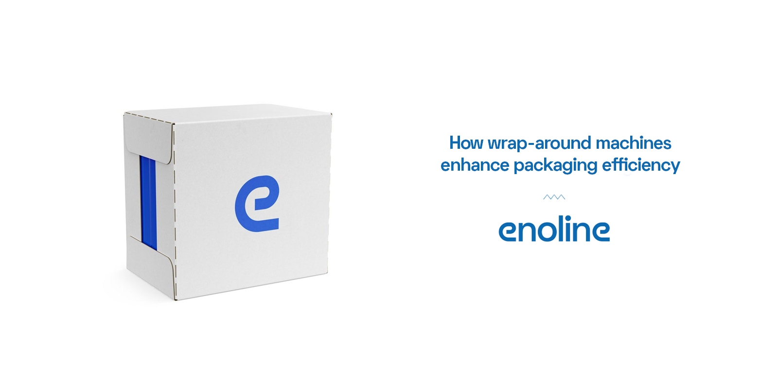 How wrap-around machines enhance packaging efficiency