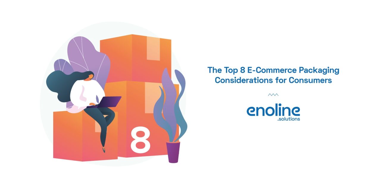 The Top 8 E-Commerce Packaging Considerations for Consumers - Enoline