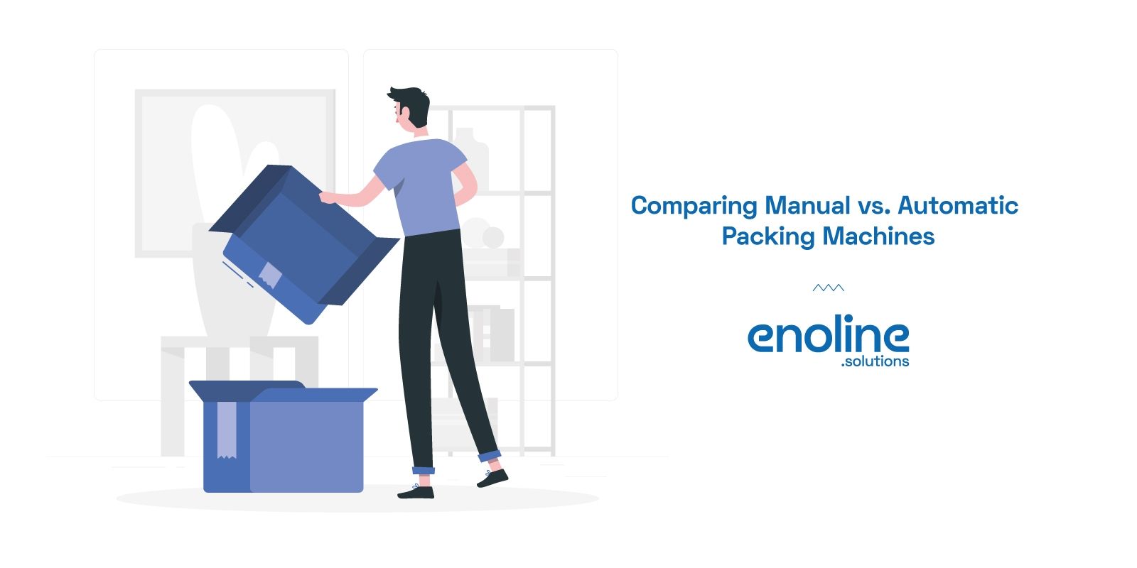 Comparing Manual vs. Automatic Packing Machines