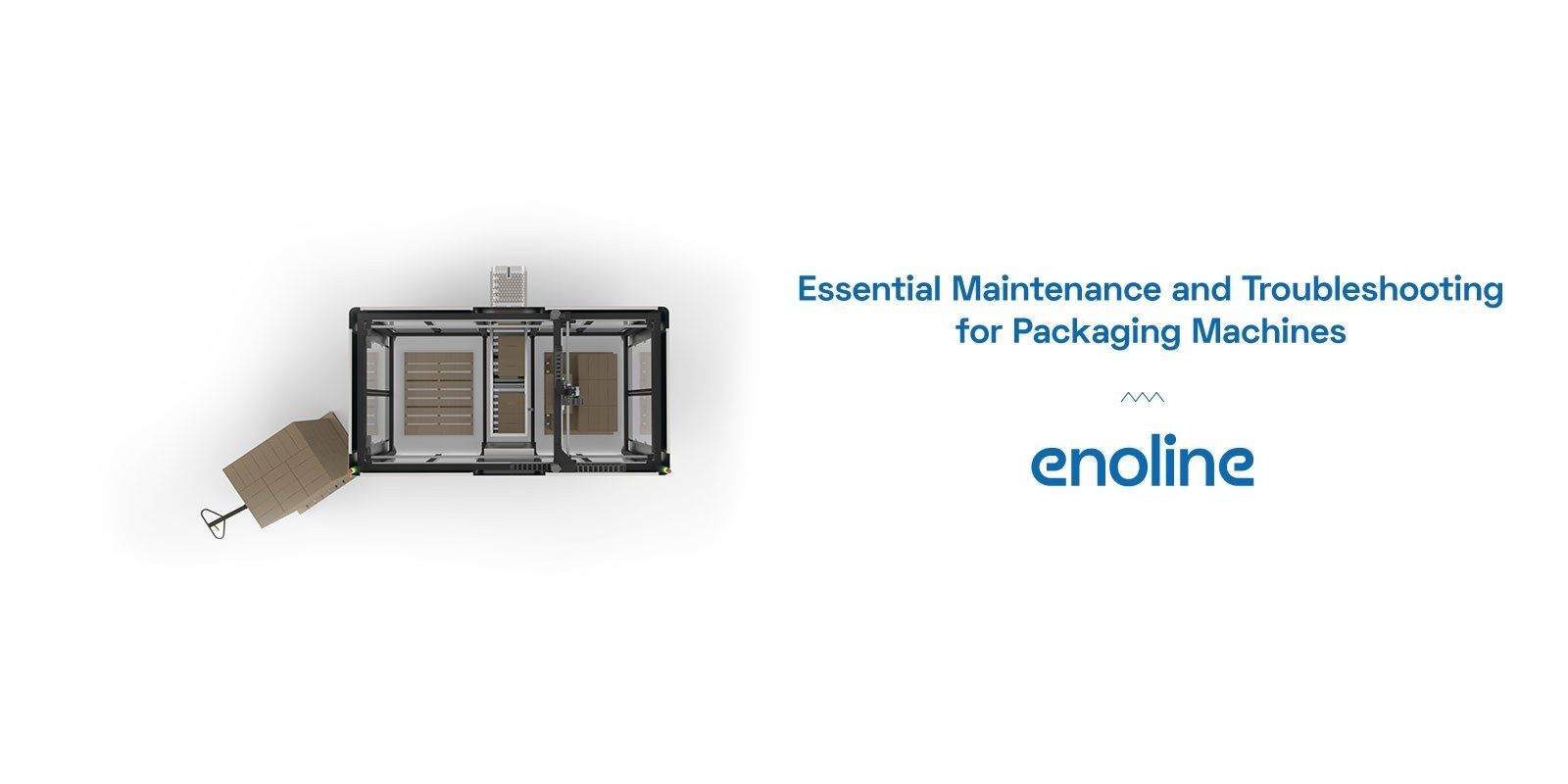 Essential Maintenance and Troubleshooting for Packaging Machines