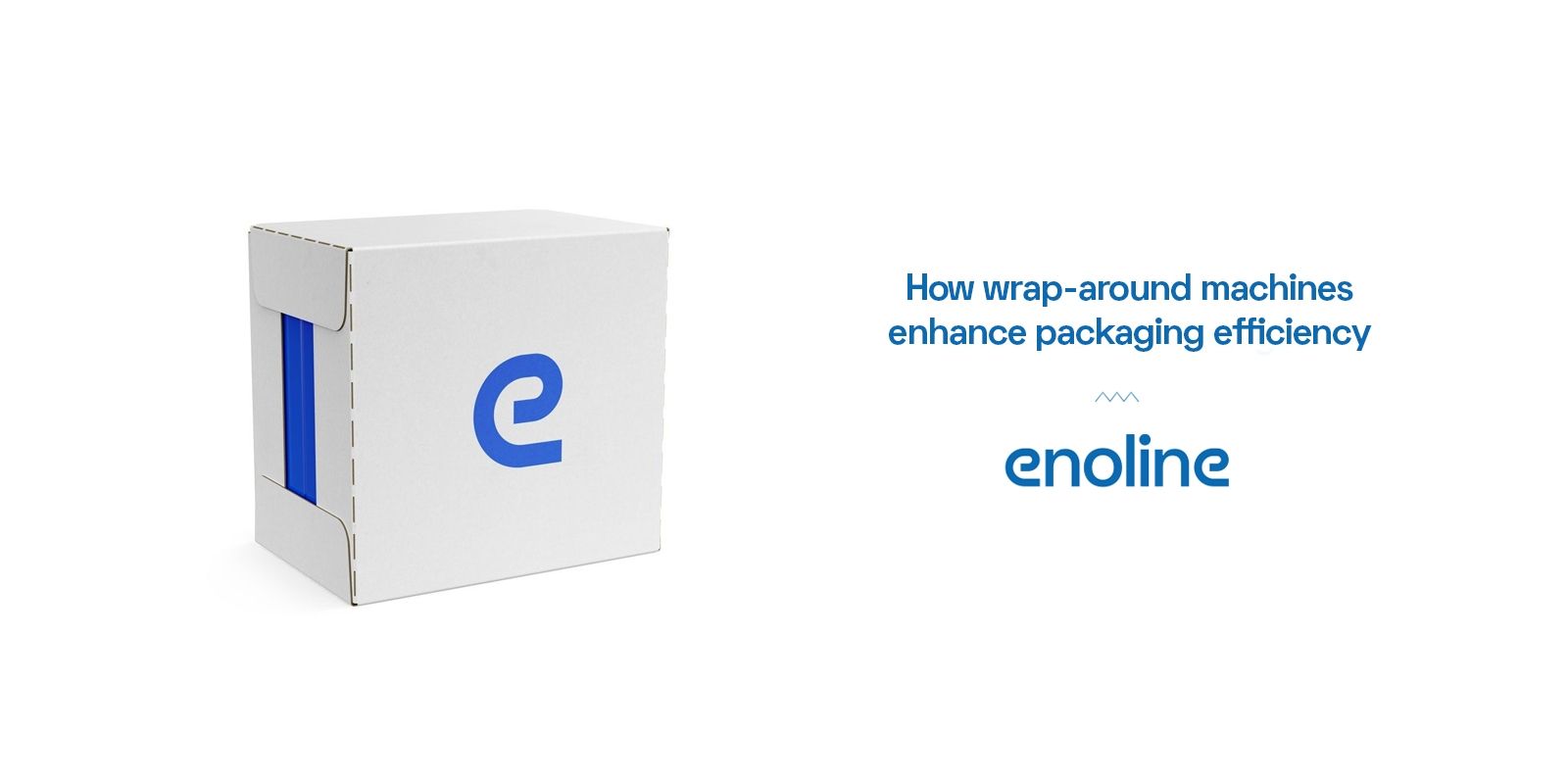 How wrap-around machines enhance packaging efficiency